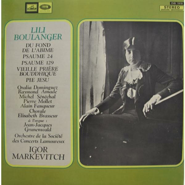 Винтажная виниловая пластинка LILI BOULANGER - DU FOND DE L' ABIME, PSAUME 24, PSAUME 129, VIEILLE PRIERE BOUDDHIQUE, PIE JESU (IGOR MARKEVITCH)