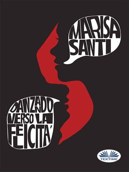 Danzando Verso La Felicità [Цифровая книга]