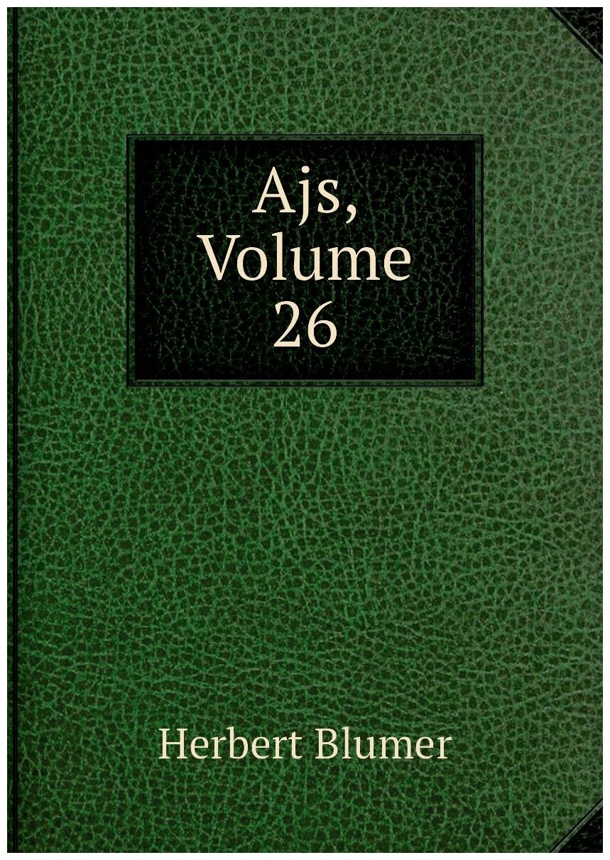 Ajs, Volume 26 | Herbert Blumer | Репринт — фото 1