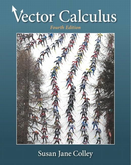 Vector Calculus 4th Edition by Susan Colley (Author)