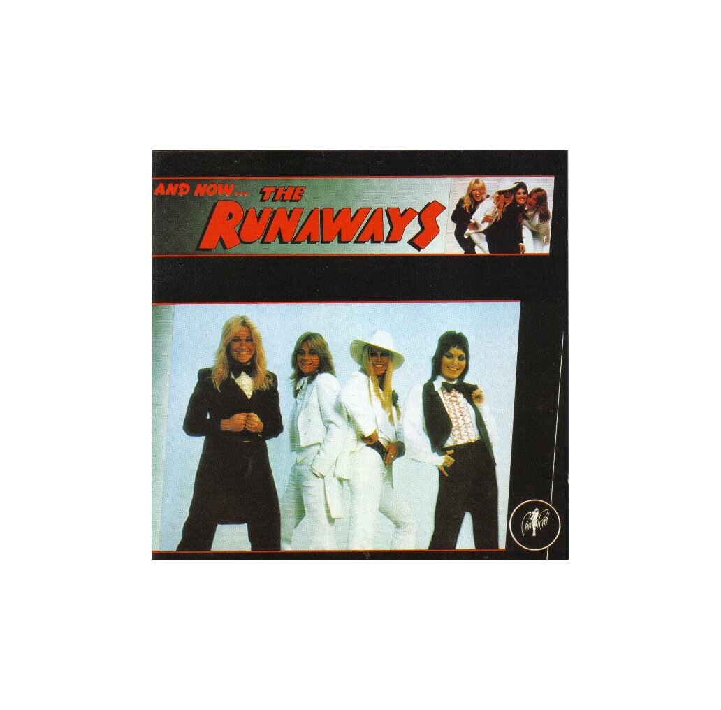 Диск THE RUNAWAYS - And Now. The Runaways (1 CD)