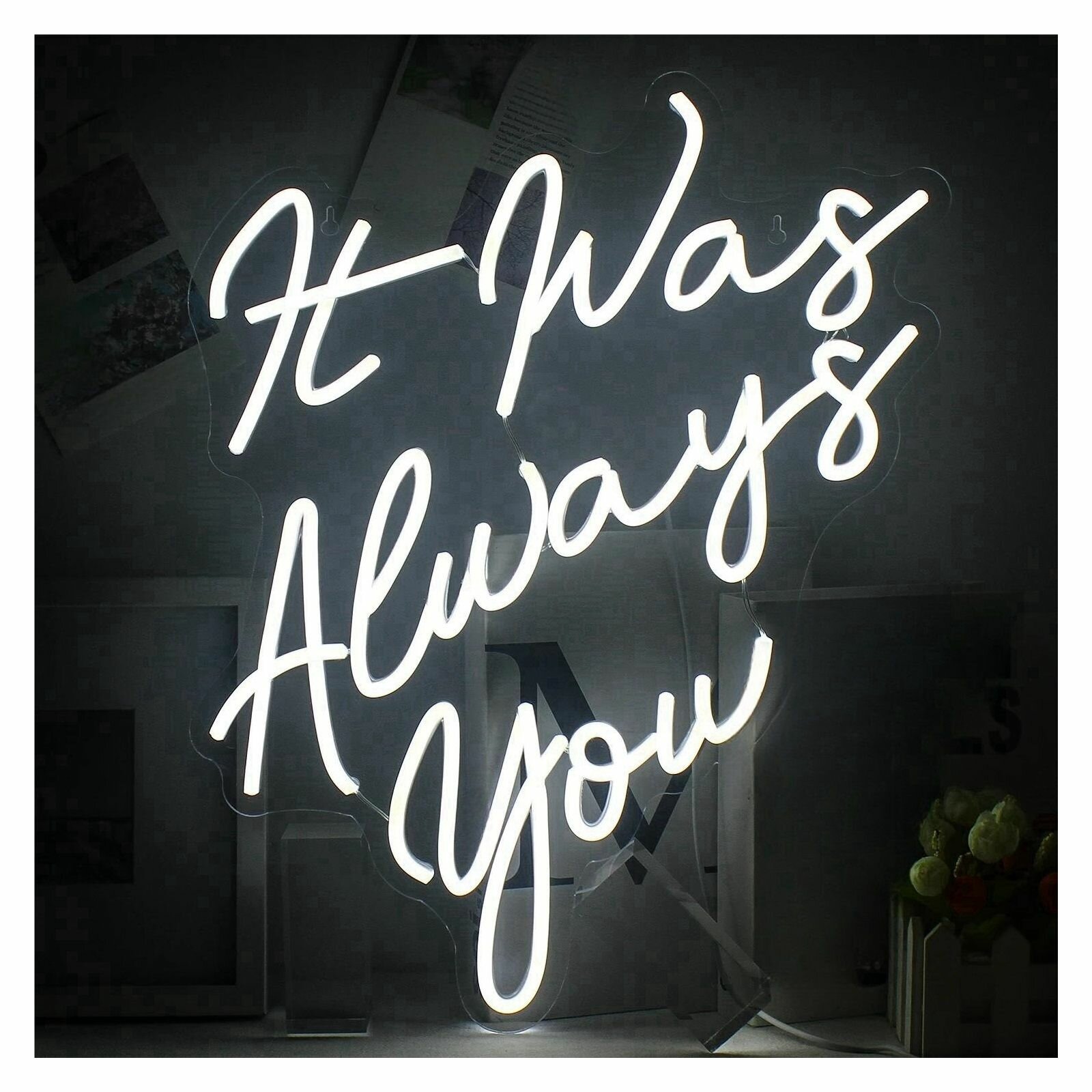 It Was Always You Декор Неоновой Вывески 31смх40см