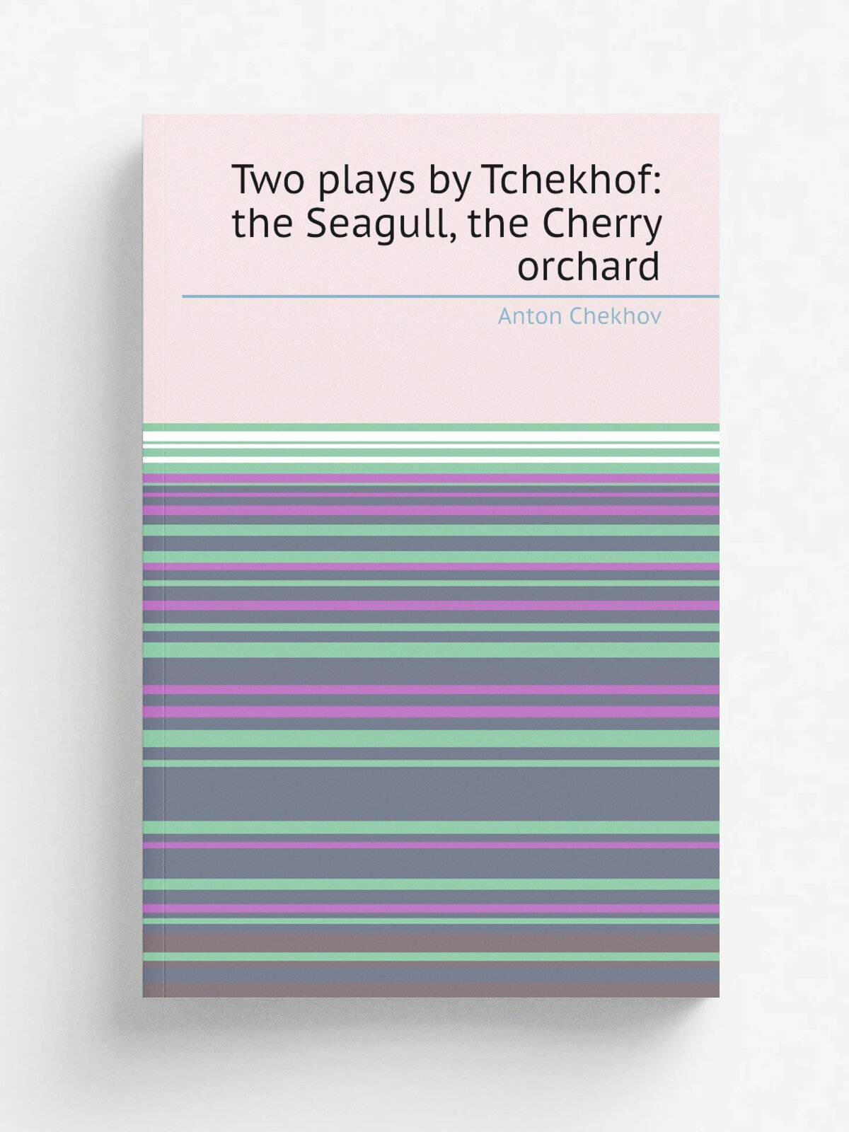 Two plays by Tchekhof: the Seagull, the Cherry orchard | Антон Чехов | Репринт