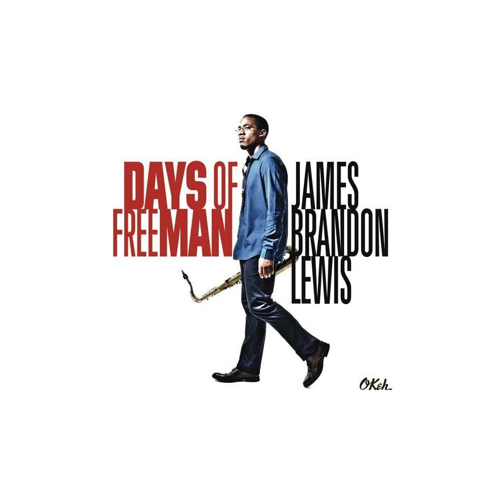 Диск James Brandon Lewis (geb. 1983) - Days Of FreeMan (1 CD)