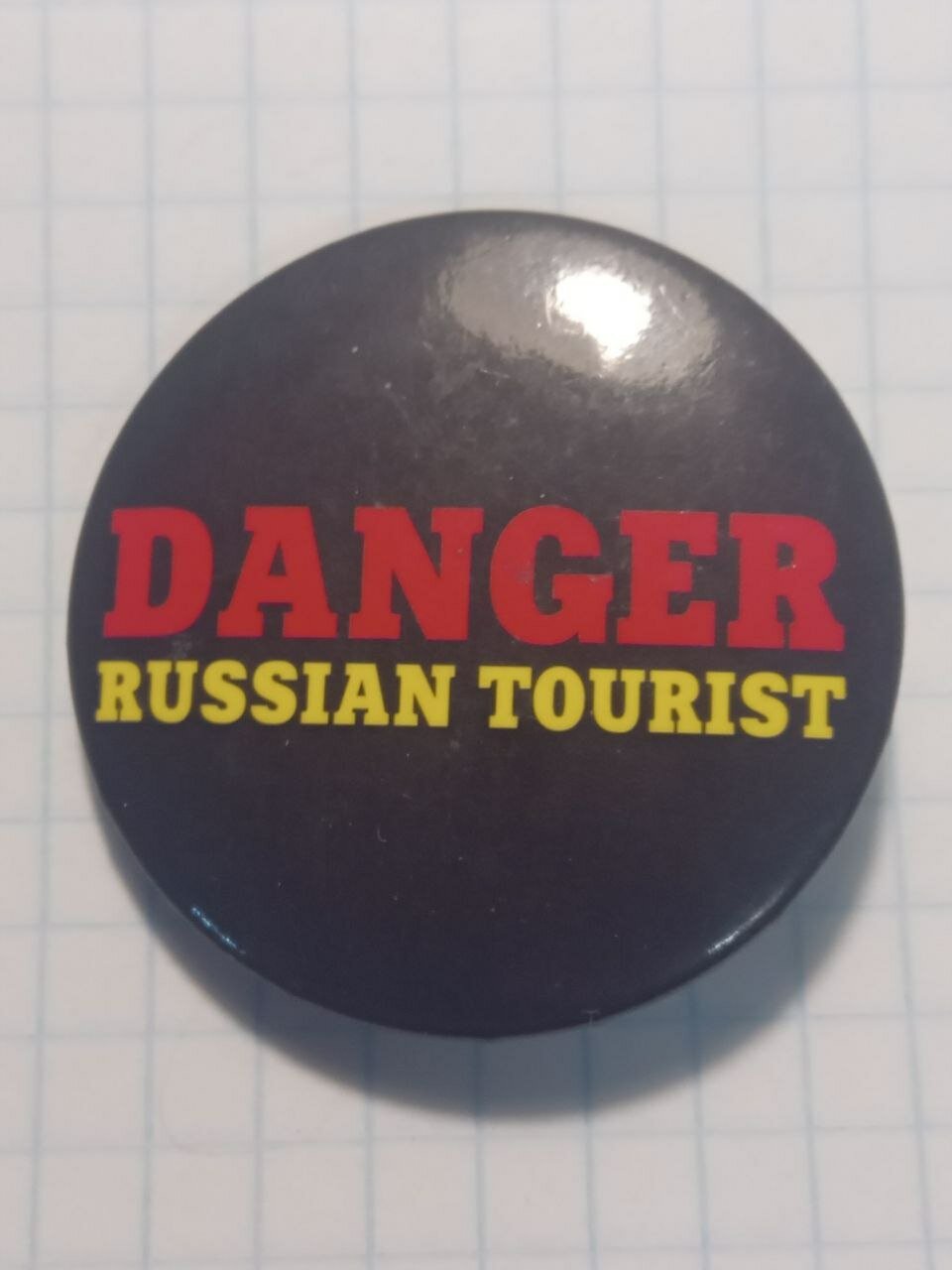 Значок "Danger Russian Tourist"