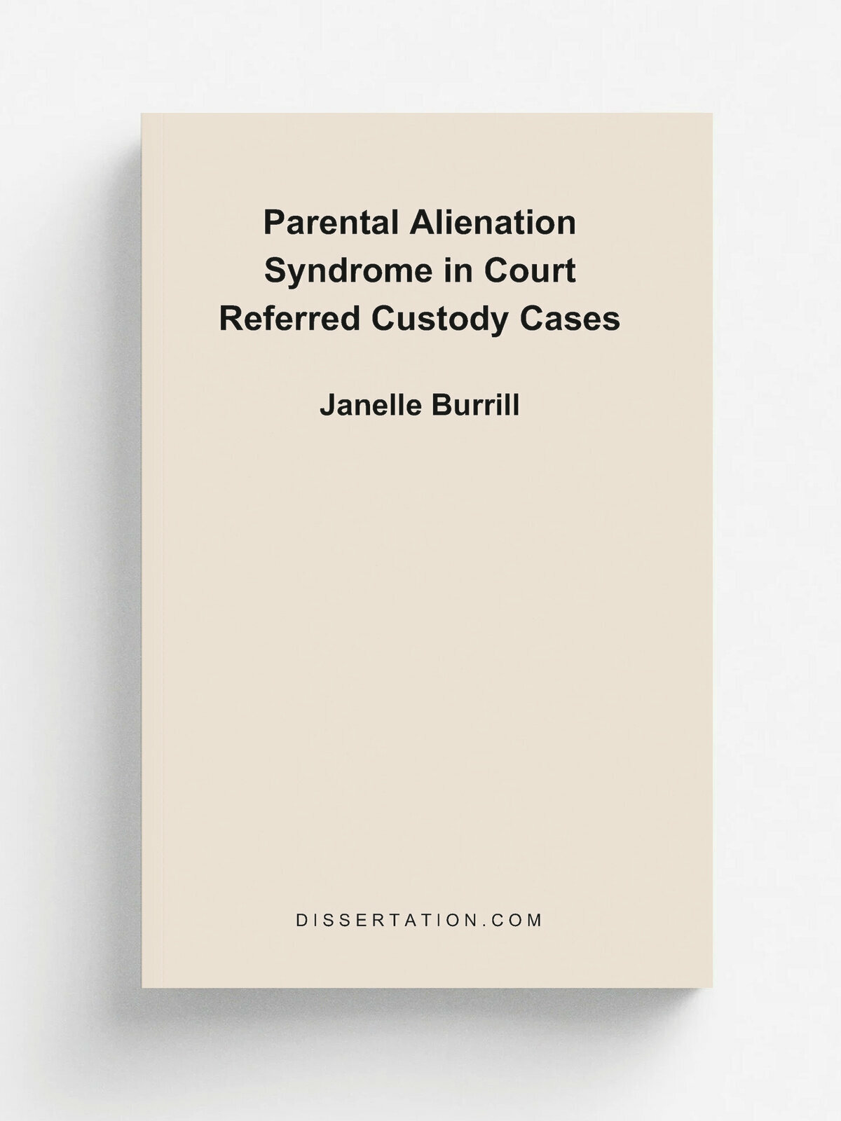 Parental Alienation Syndrome in Court Referred Custody Cases