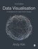 Data Visualisation: A Handbook for Data Driven Design 2nd Edition by Andy Kirk (...