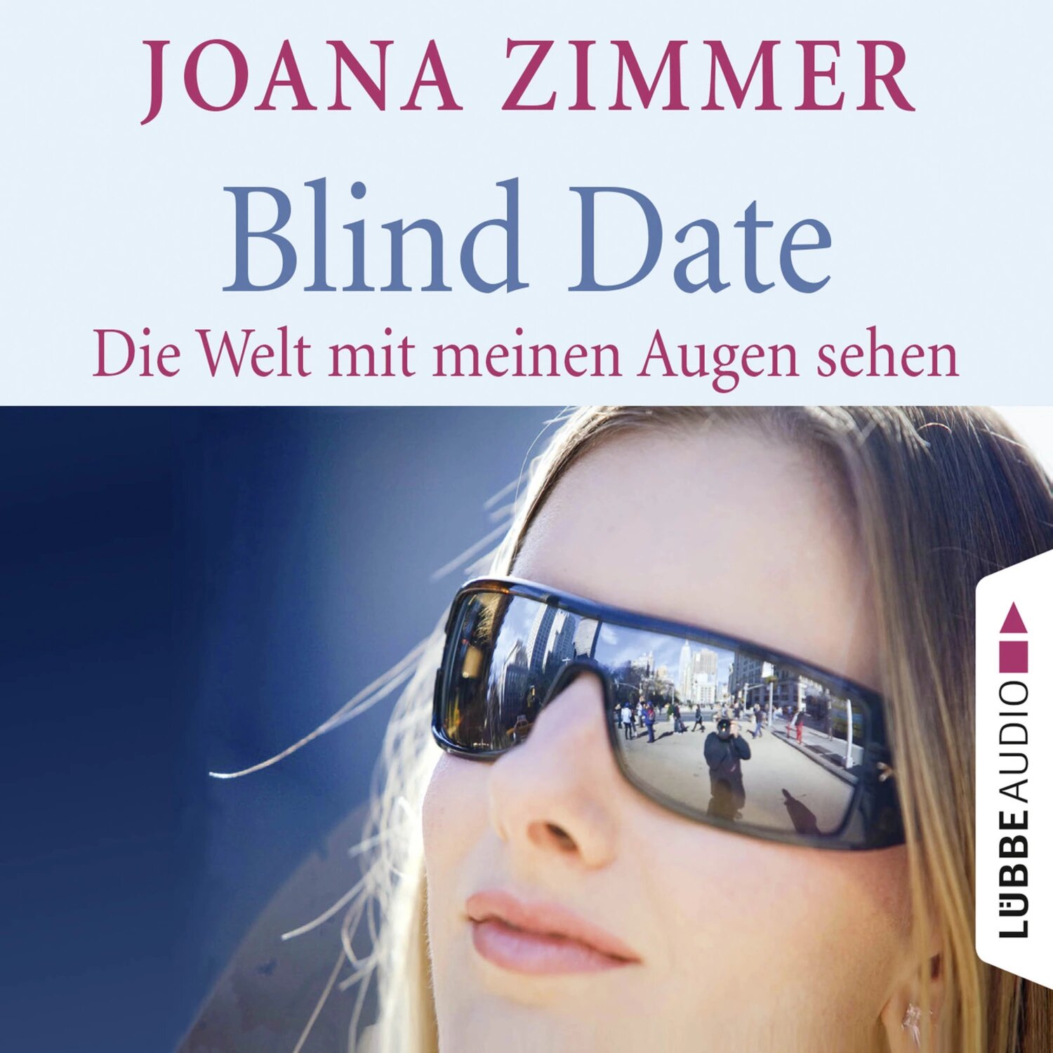 Blind Date - Die Welt mit meinen Augen sehen [Аудиокнига]