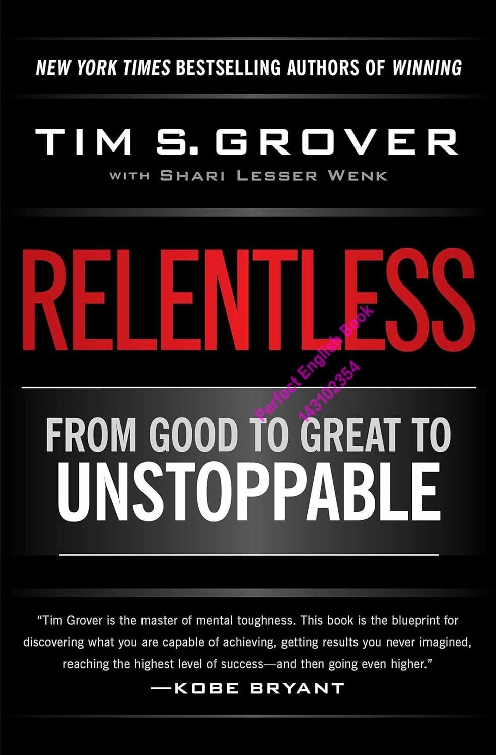 Relentless: From Good to Great to Unstoppable (Tim Grover-z1 Reprinted books