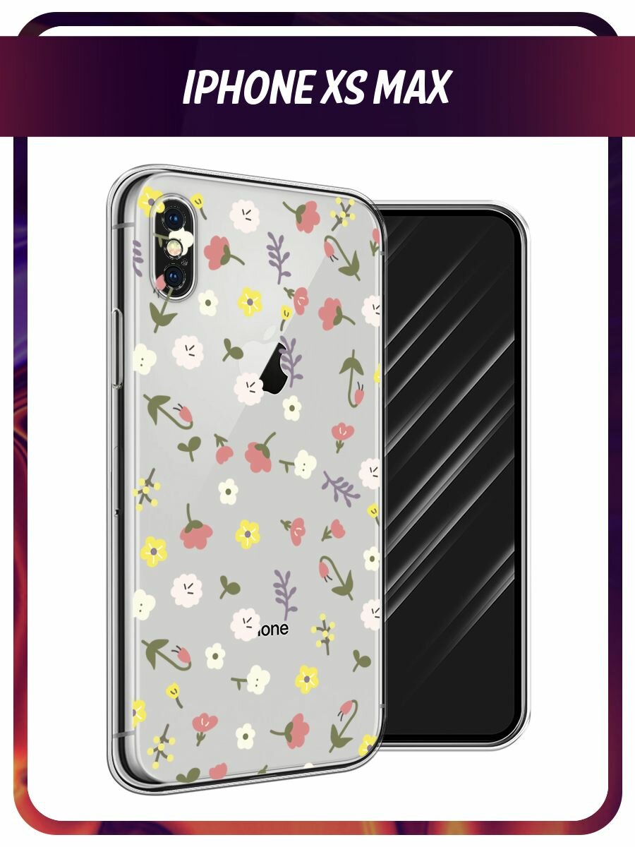 Чехол на Apple iPhone XS Max / Айфон XS Max с принтом "Россыпь цветов рисунок", прозрачный