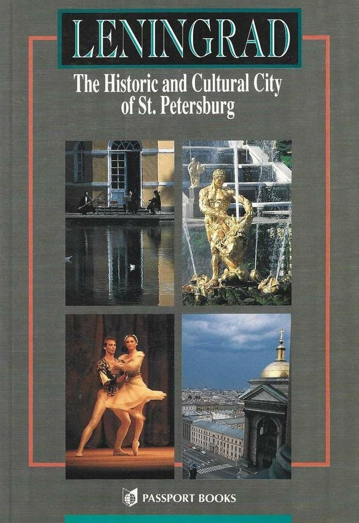 Leningrad. The historic and cultural city of St. Petersburg / Ленинград. Исторический и культурный город Санкт-Петербург