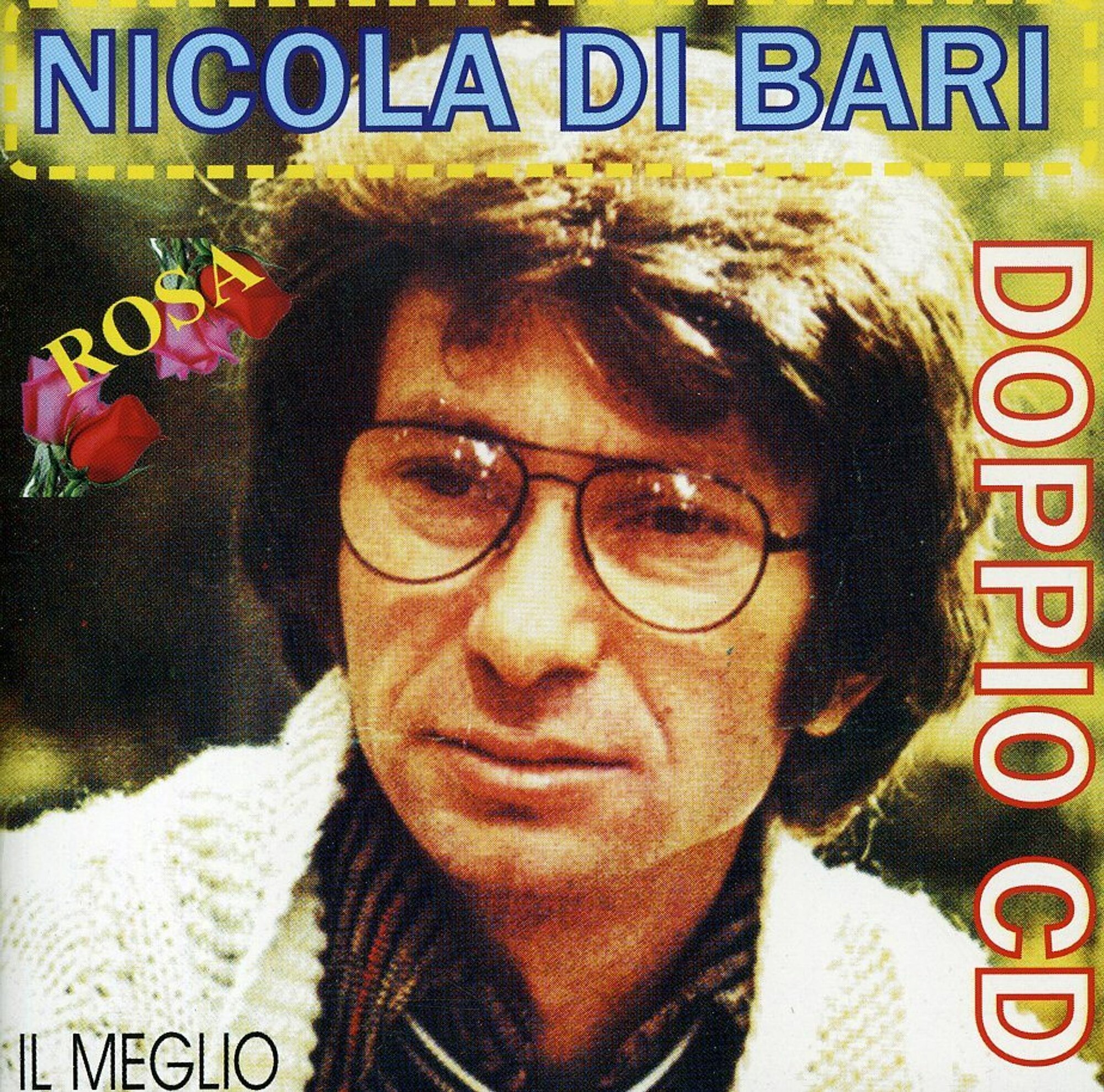 Компакт-диск Nicola Di Bari - Rosa: Il Meglio (2 CD)