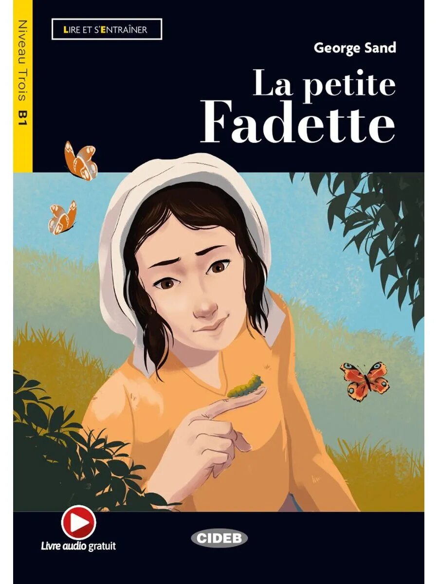 Lire et s'entrainer B1 La Petite Fadette + audio | Аудио доступно на сайте издательства.