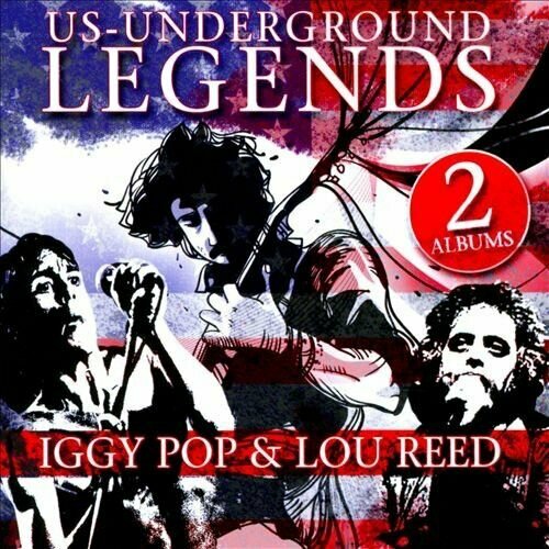 Iggy Pop Lou Reed. US-Underground Legends (Germany, ZYX Music, GCR 20054-2, 2010, компакт-диск) CD