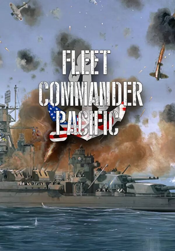 Игра Fleet Commander: Pacific (Steam; Mac, PC; Регион активации Весь Мир)