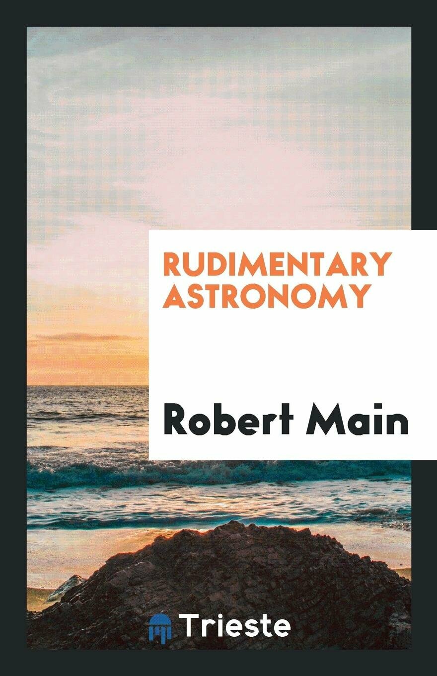 Rudimentary Astronomy — фото 1