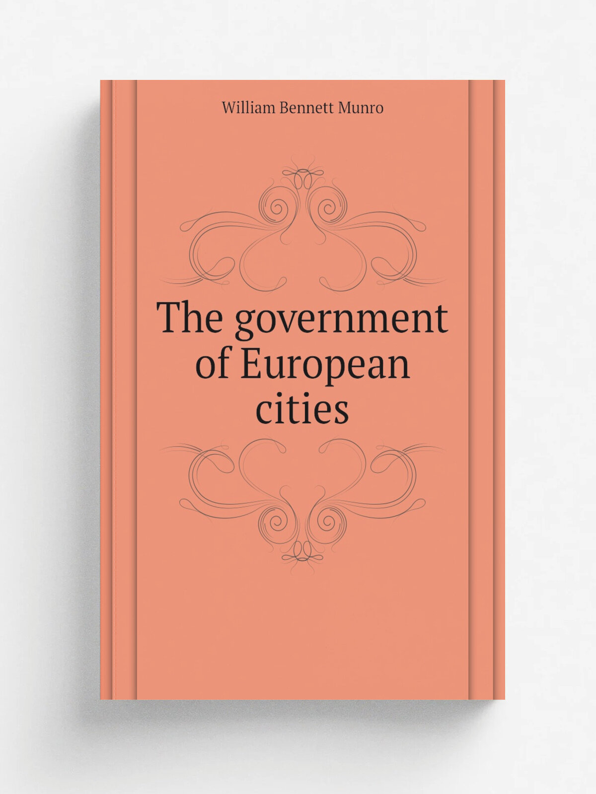 The government of European cities | Munro William Bennett | Репринт