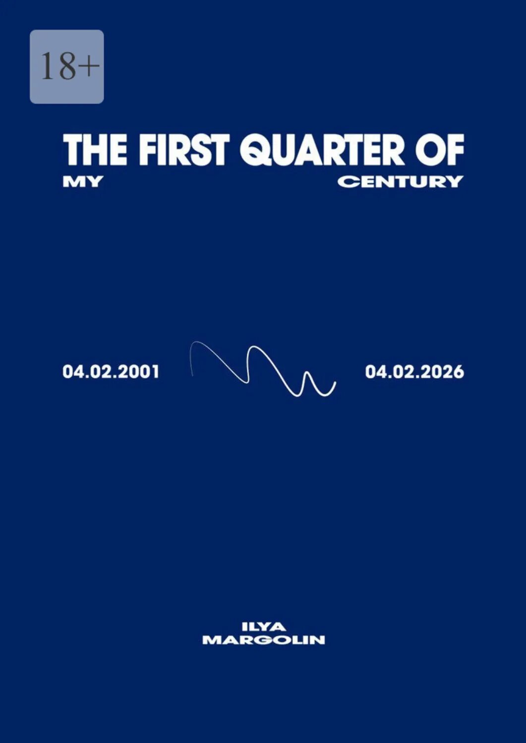 The First Quarter Of My Century [Цифровая книга]