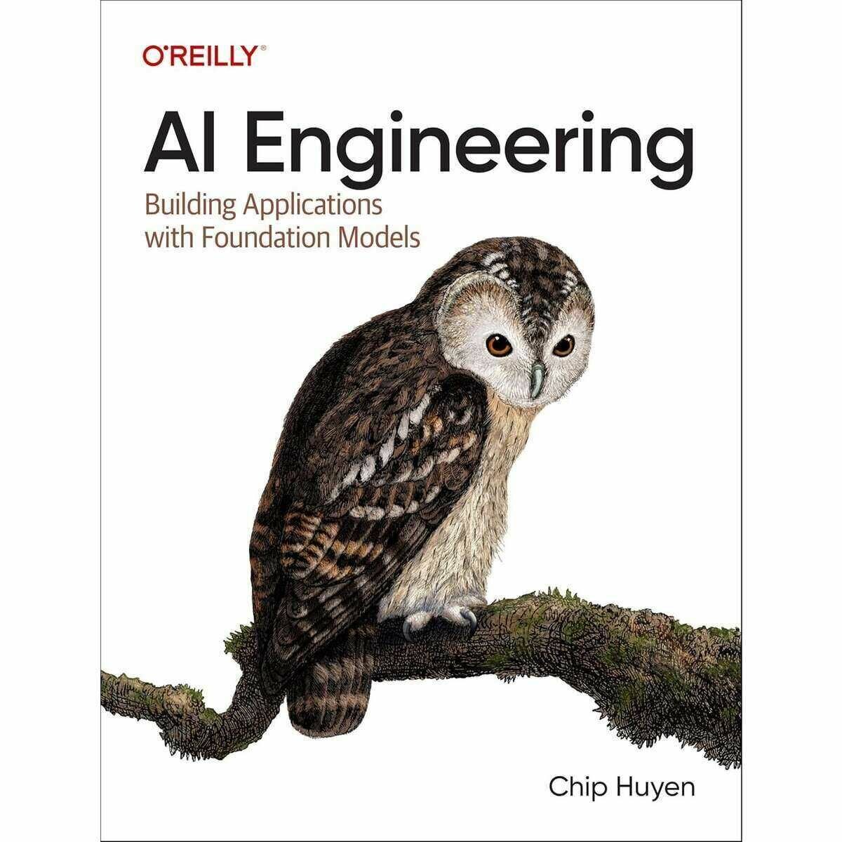 AI Engineering: Building Applications with Foundation Models /бумажная книга