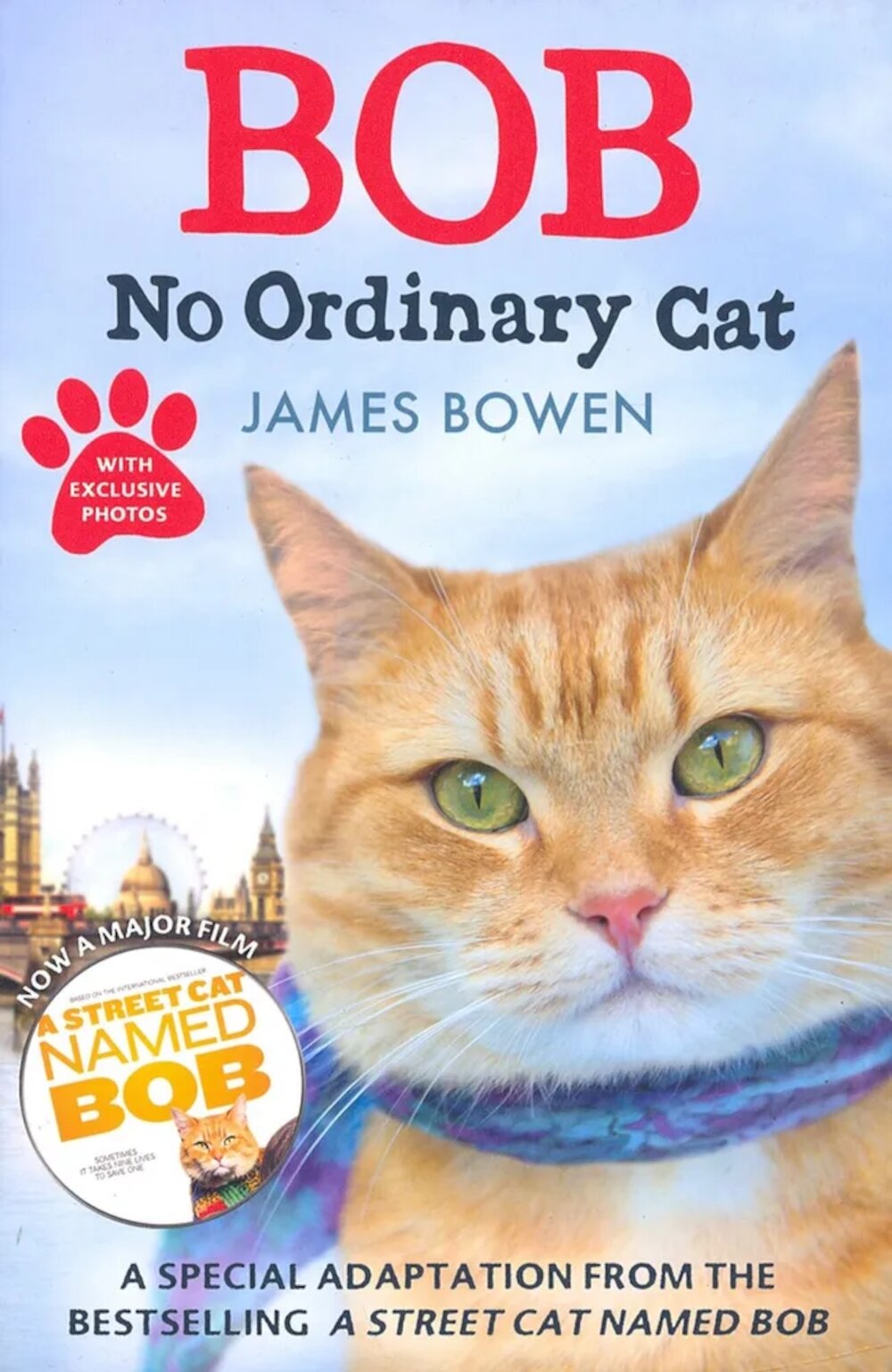 Bob. No Ordinary Cat. Боуэн Дж.