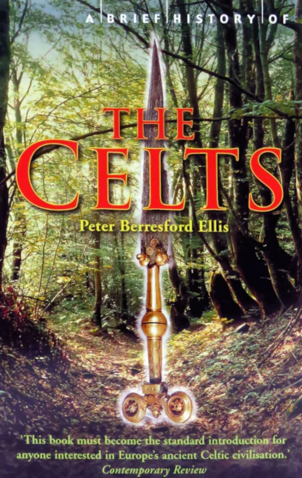 A Brief History of the Celts. Berresford Ellis P.