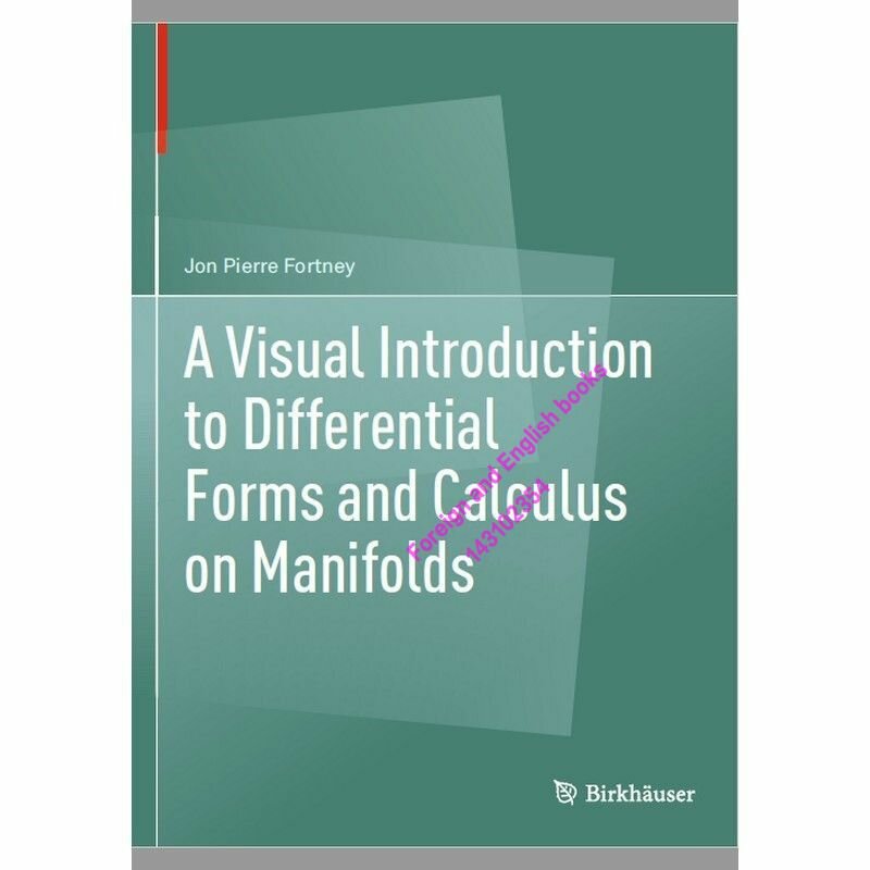 A Visual Introduction to Differential Forms and Calculus on Manifolds Reprinted books