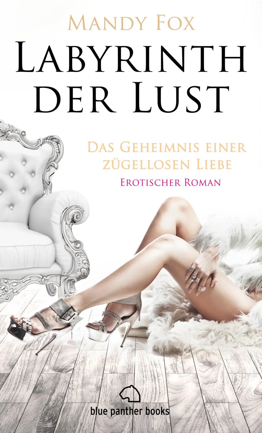 Labyrinth der Lust - Das Geheimnis einer zügellosen Liebe | Erotischer Roman [Цифровая книга]