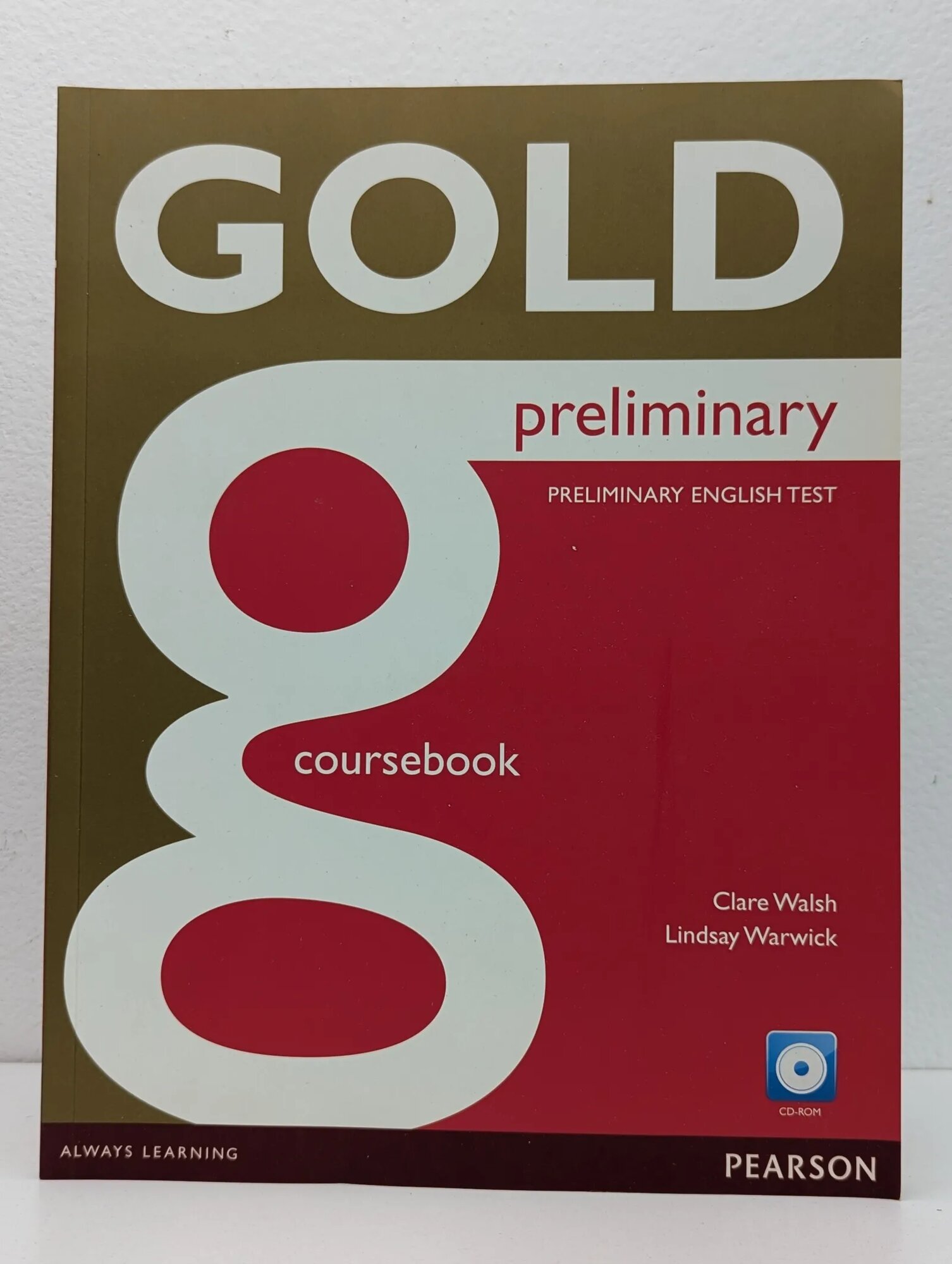 Gold Preliminary Coursebook Walsh Clare, Warwick Lindsay 2013
