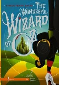 Книга "The Wonderful Wizard of Oz. B1"