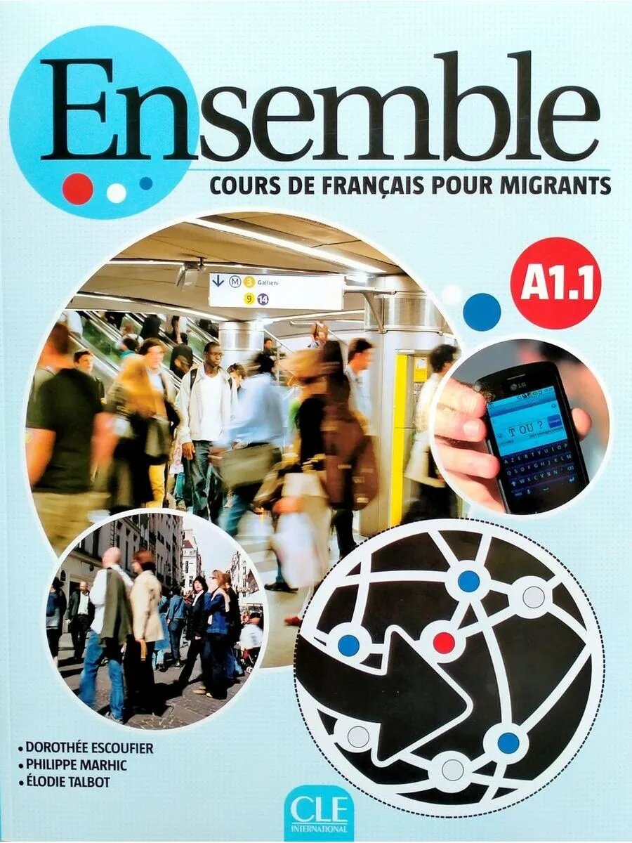 Ensemble A1.1 Cours de franсais pour migrants Livre + CD | CLE International