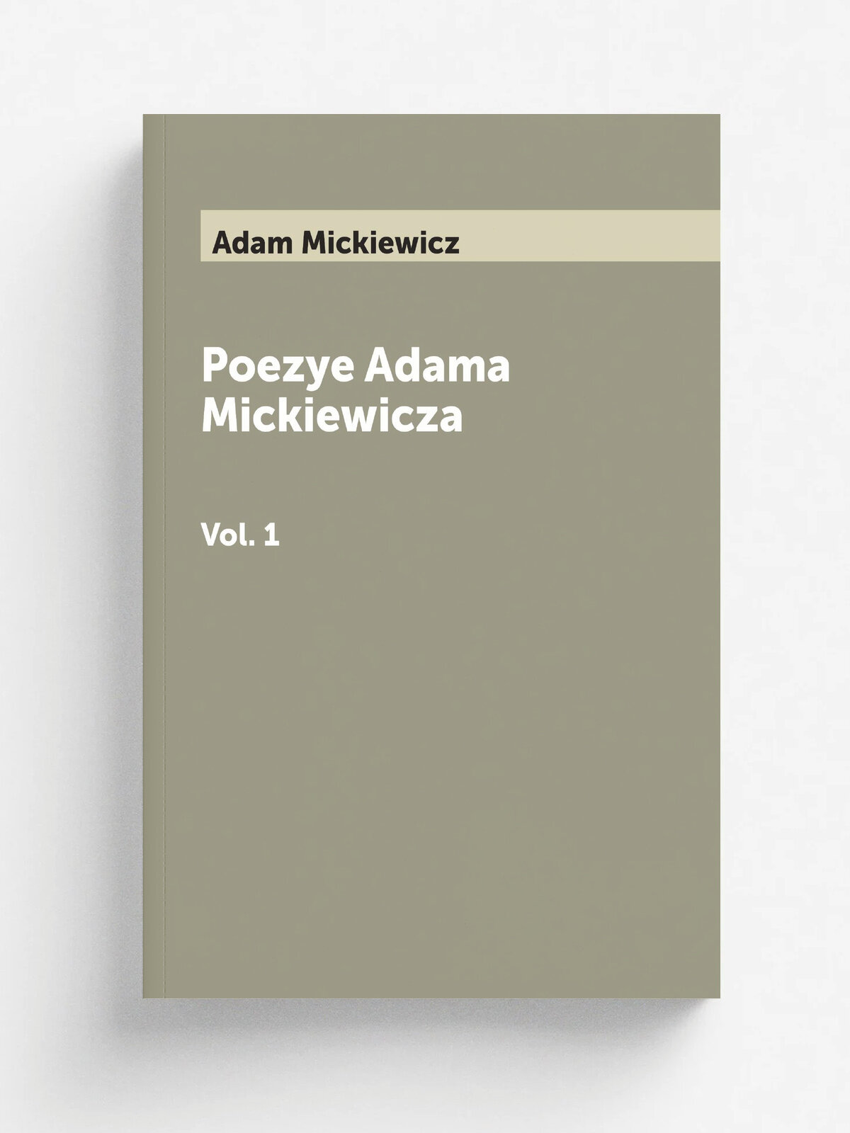 Poezye Adama Mickiewicza. Vol. 1