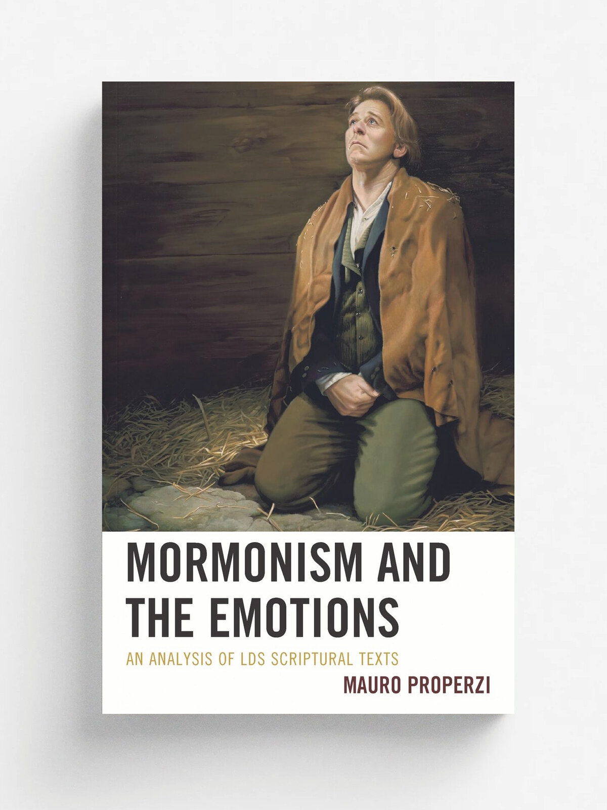Mormonism and the Emotions. An Analysis of Lds Scriptural Texts