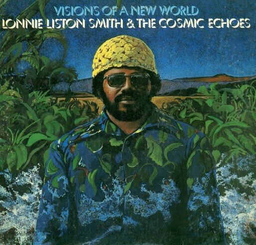 Lonnie Liston Smith And The Cosmic Echoes. Visions Of A New World (CD/Reissue/Компакт-диск)