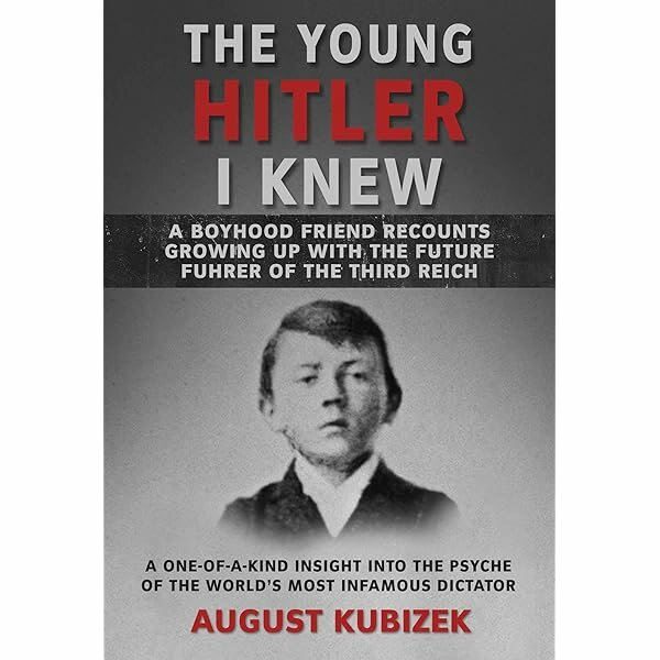 The Young Hitler I Knew: A Boyhood Friend Recounts Growing Up with the Future Fuhrer of the Third Reich，Reprinted paperback book