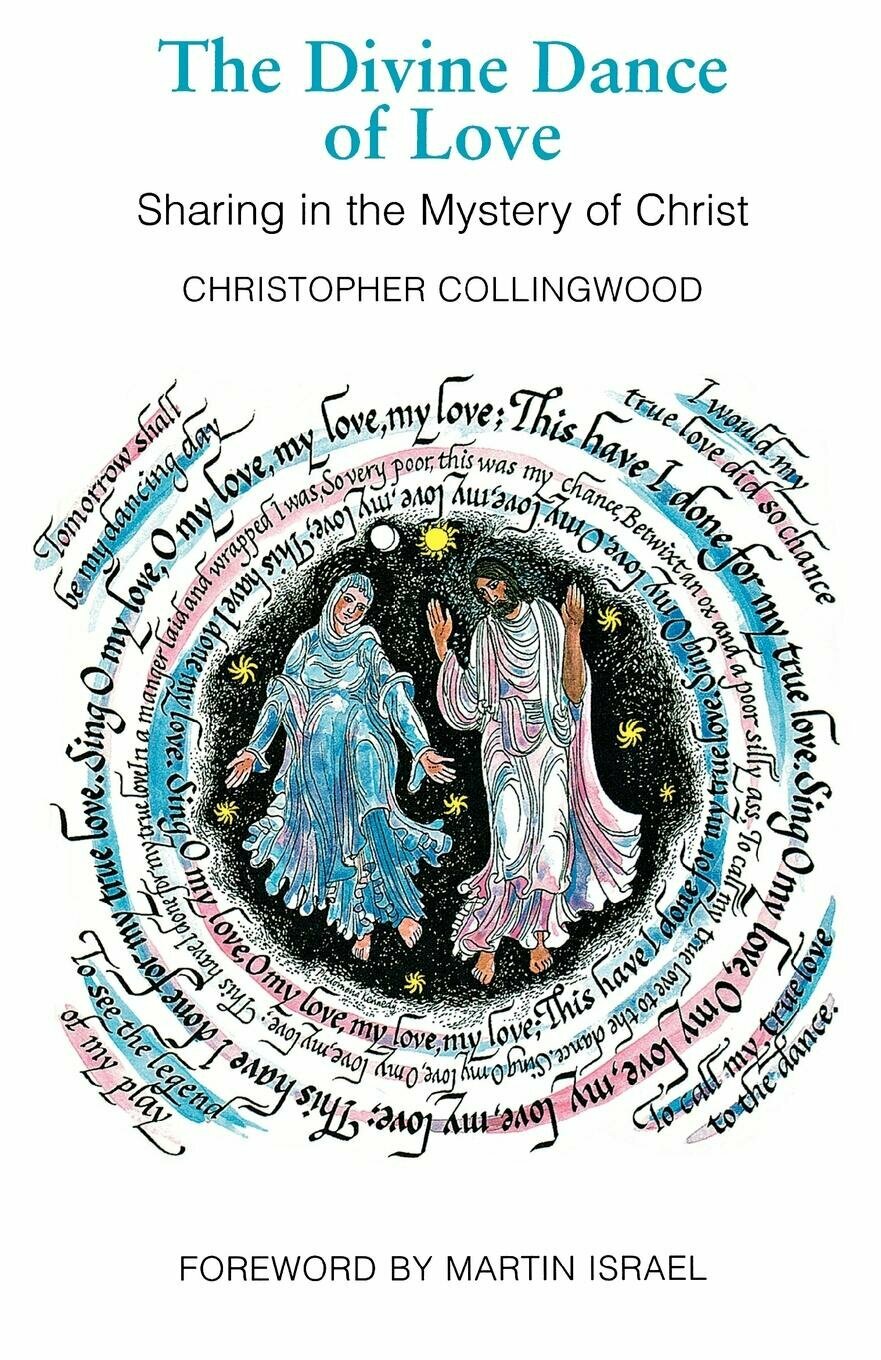 The Divine Dance of Love. Sharing the Mystery of Christ