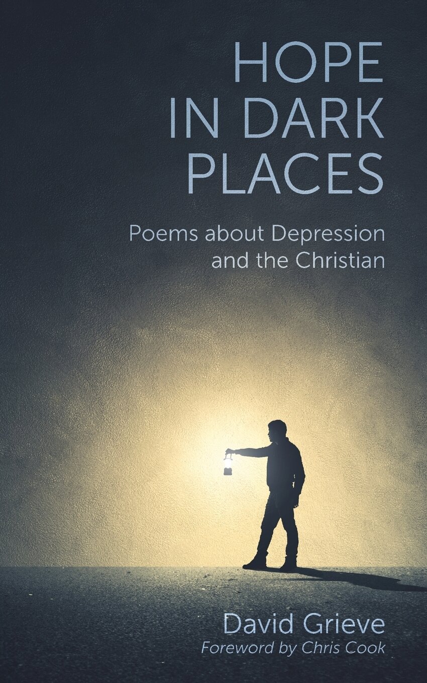 Hope in Dark Places. Poems about Depression and the Christian