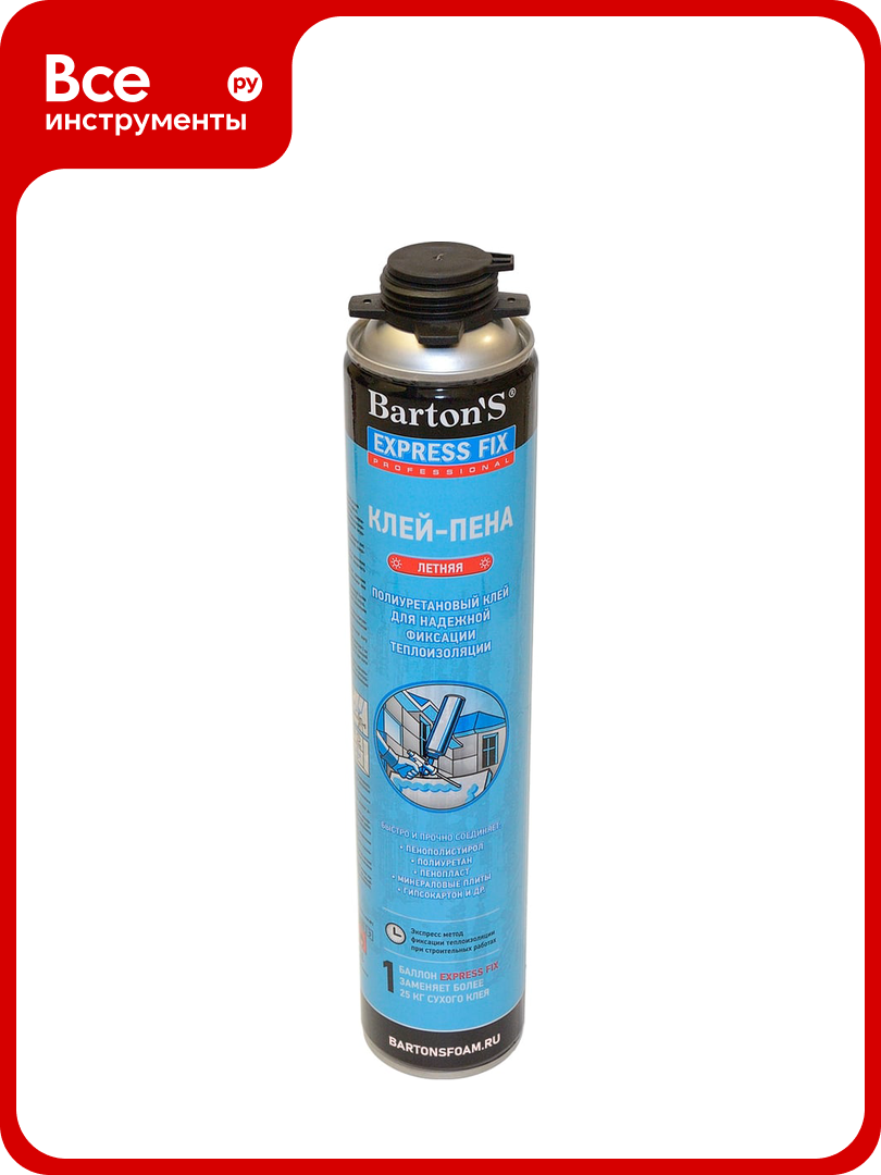 Клей-пена BARTON'S EXPRESS FIX для теплоизоляции, 750 мл BR97, (кроме тефлона и полиэтилена)