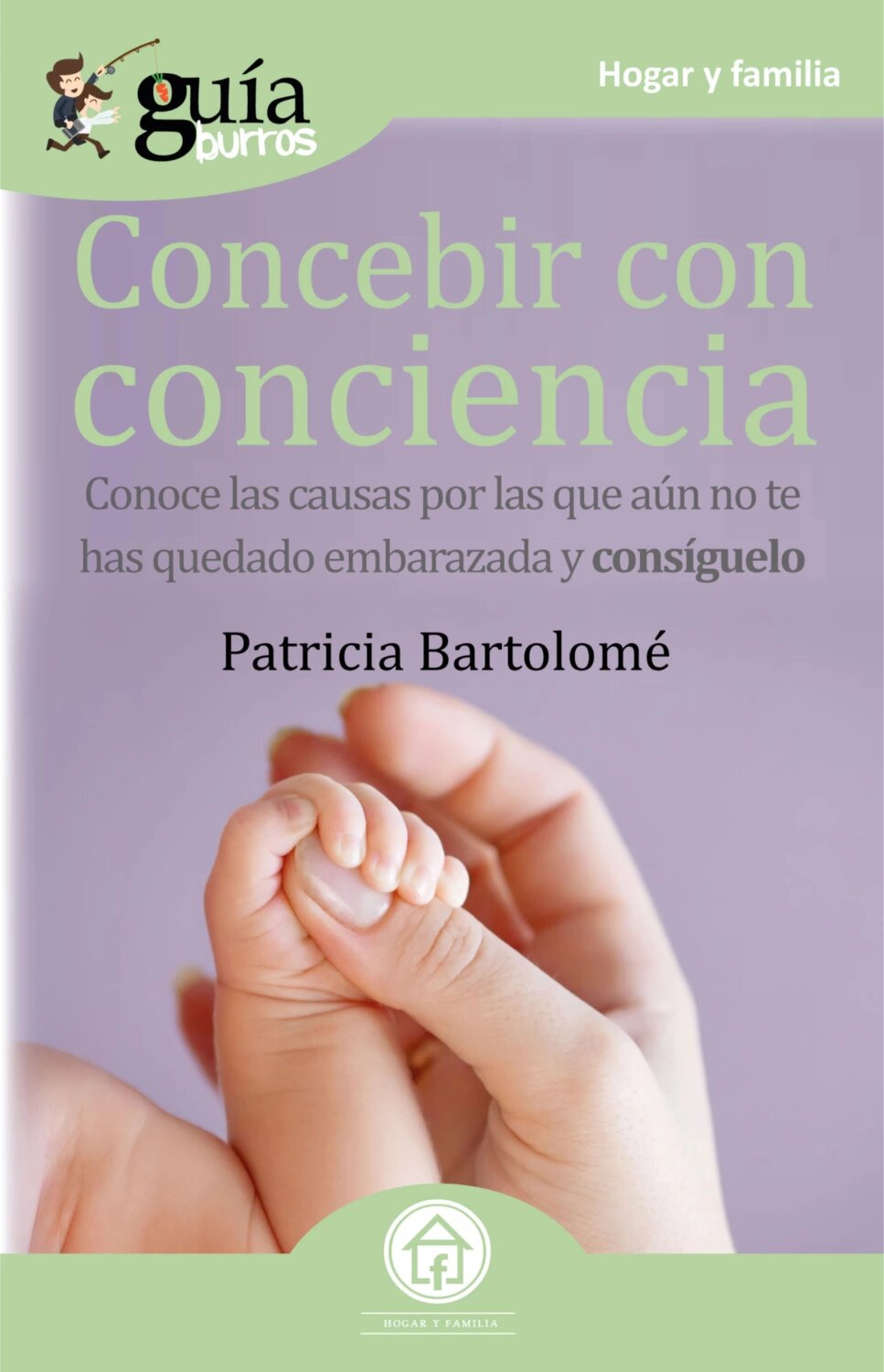 GuíaBurros Concebir con conciencia [Цифровая книга]