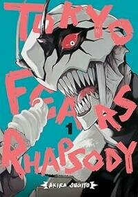 Tokyo Fears Rhapsody. Vol.1