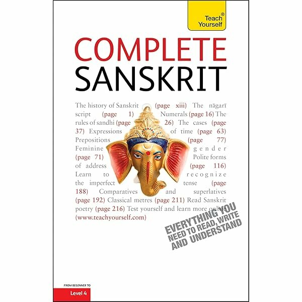 Complete Sanskrit Beginner to Intermediate Course: Learn to read, write, speak and understand a new language (Teach Yourself) Reprinted books
