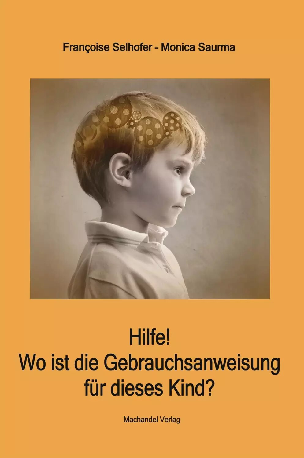 Hilfe! Wo ist die Gebrauchsanweisung für dieses Kind? [Цифровая книга]