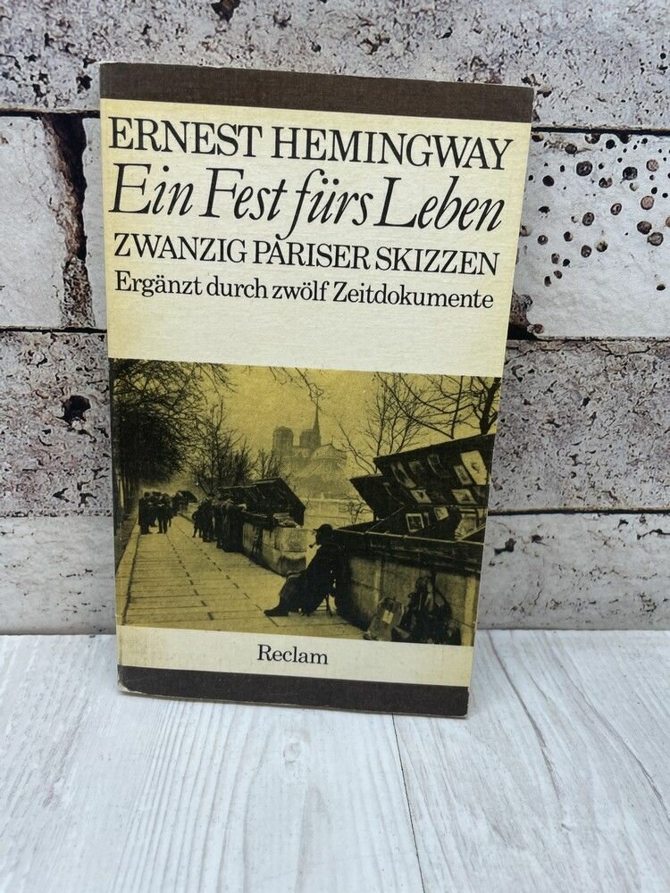 Ernest Hemingway. Ein Fest furs Leben. Zwanzig Pariser Skizzen. Verlag Philipp Reclam 1980