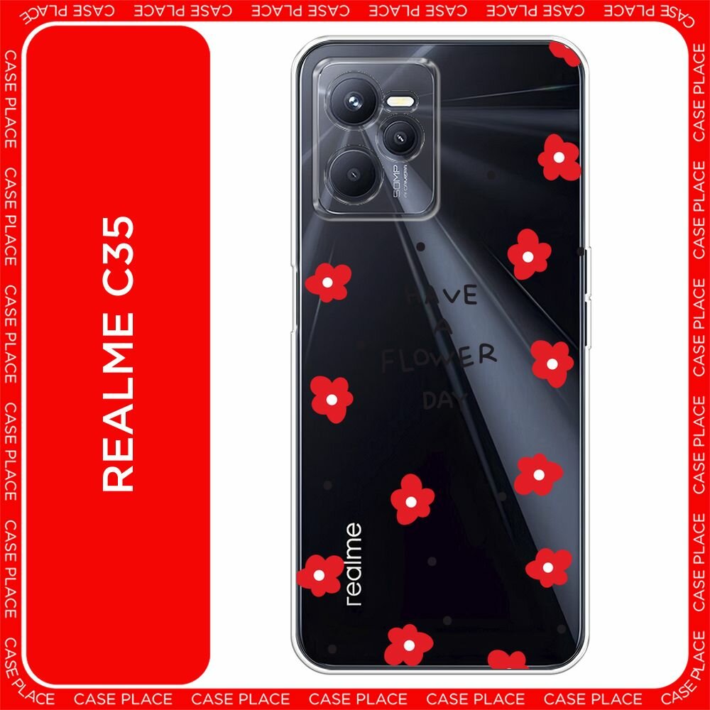 Чехол на Realme C35 / Реалми C35 с принтом "Have a flower day 2", прозрачный