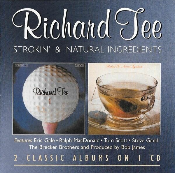 Richard Tee. Strokin + Natural Ingredients (CD/Компакт-диск)
