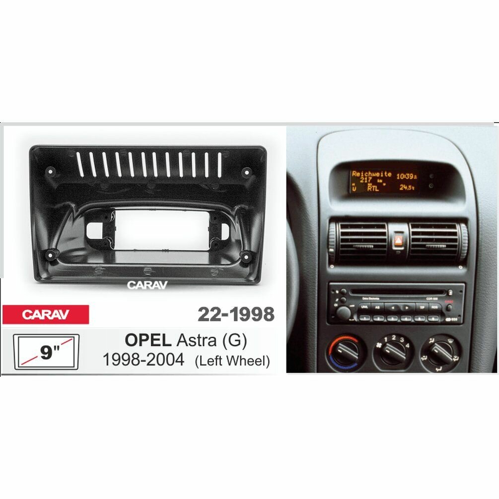 Переходная рамка 9" Android для OPEL Astra G 1998-2004 CARAV 22-1998