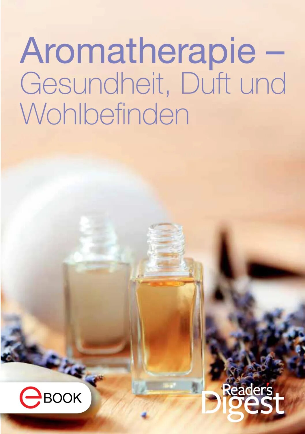 Aromatherapie - Gesundheit, Duft und Wohlbefinden [Цифровая книга]