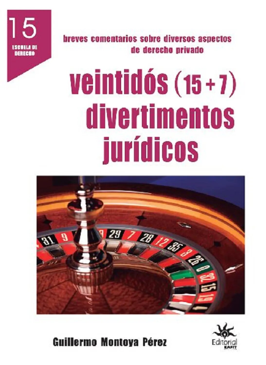 Veintidós (15 + 7) divertimentos jurídicos [Цифровая книга]