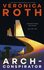Veronica Roth "Arch-Conspirator"