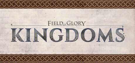 Field of Glory: Kingdoms [Steam / Россия и СНГ]