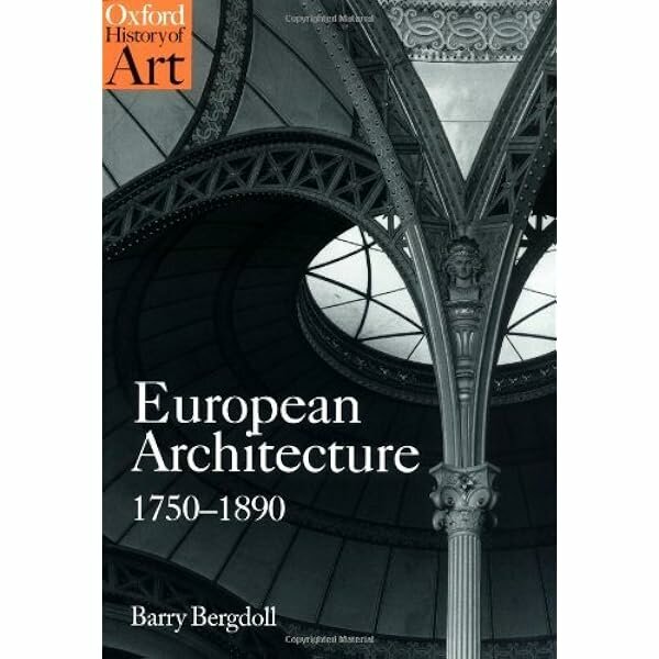 European Architecture 1750-1890 (Oxford History of Art) Reprinted books